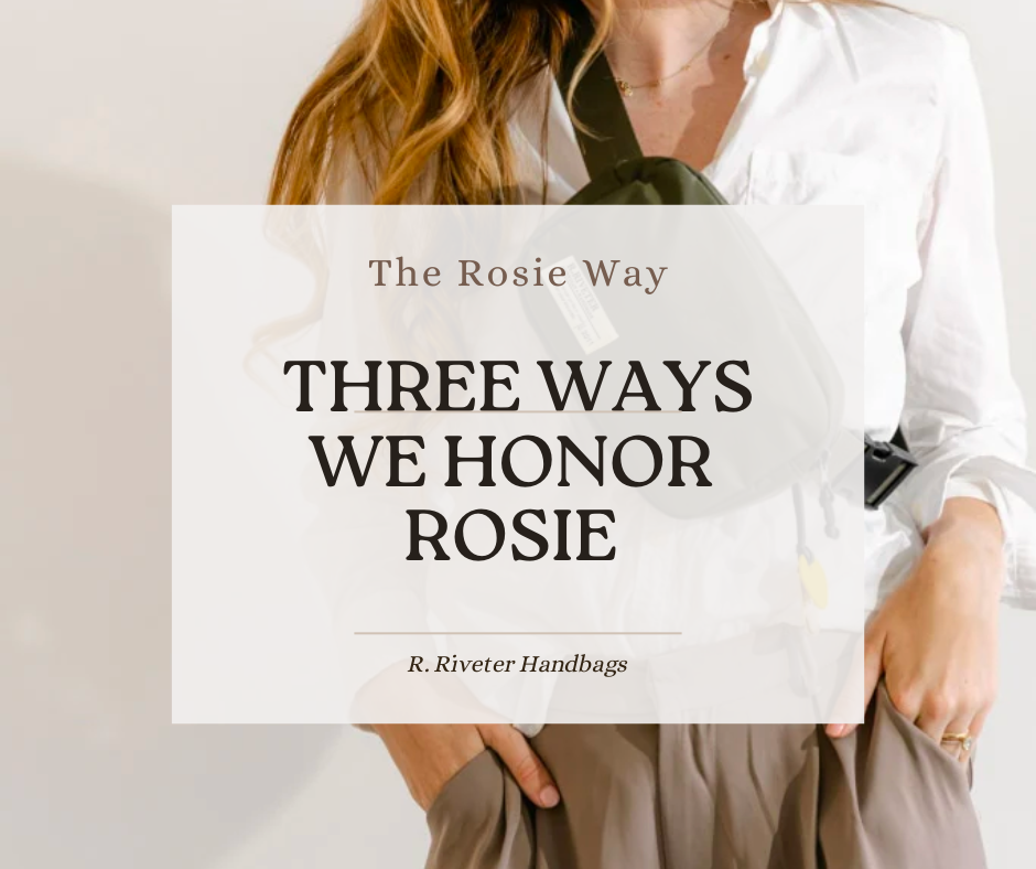 The Rosie Way | Three Steps – R. Riveter