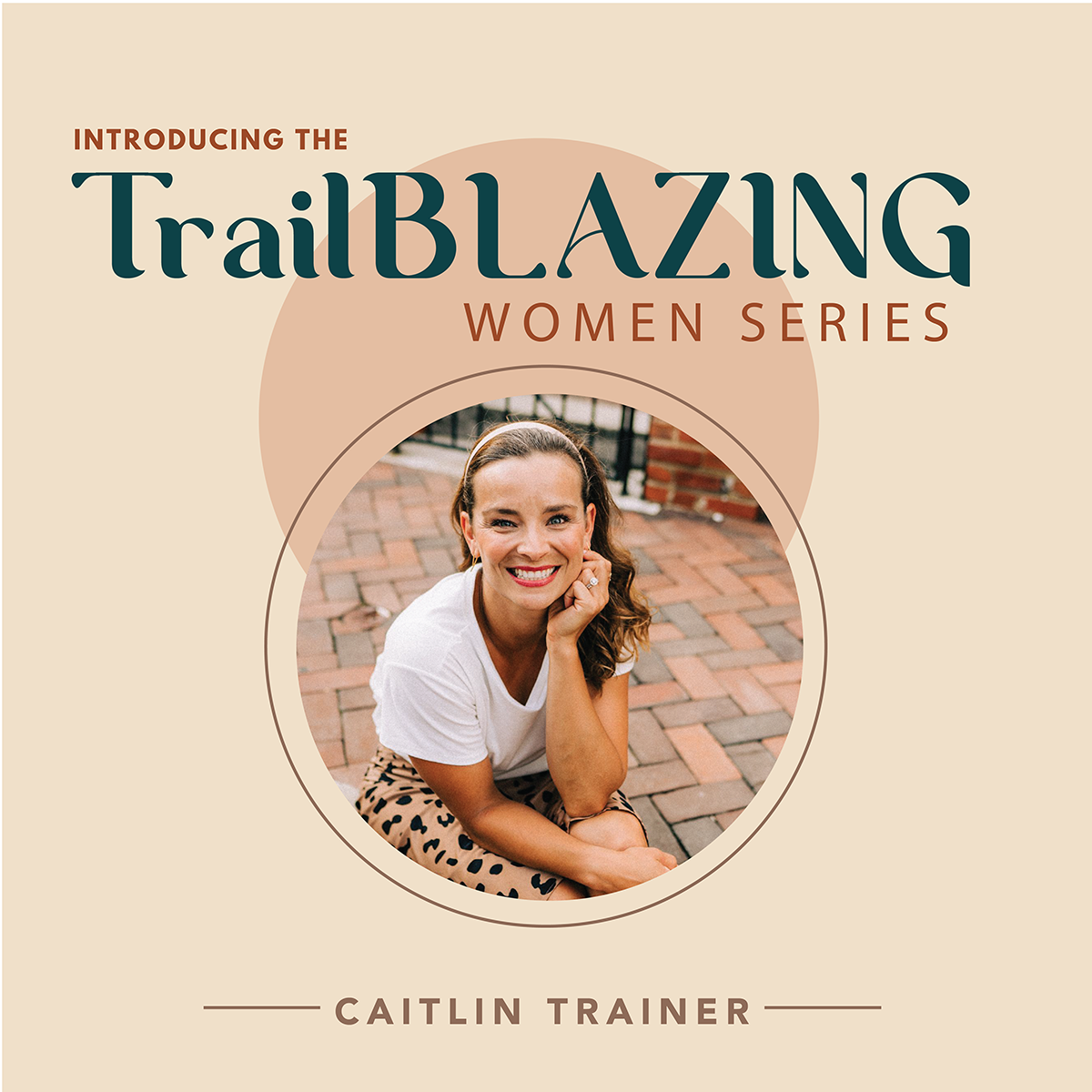 Trailblazing Women - Caitlin Trainer – R. Riveter